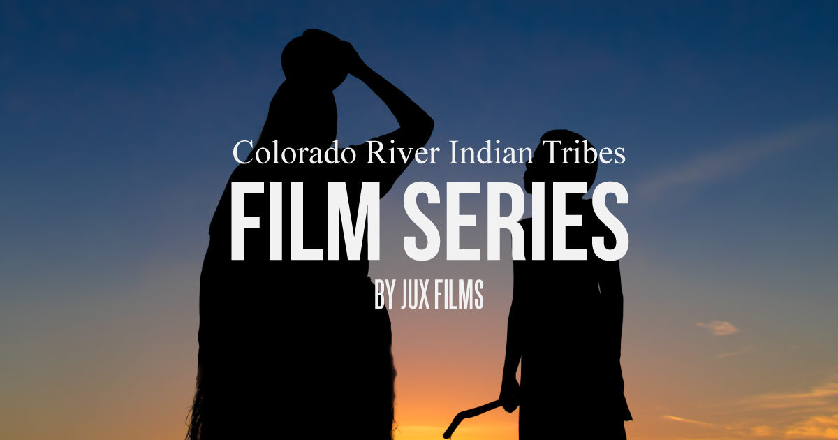 CRIT Film Series – Stories of the Colorado River Indian Tribes